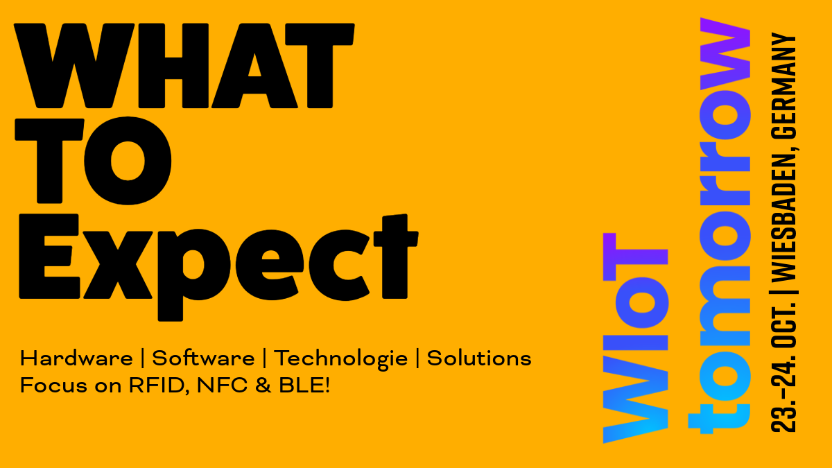Entdecke die neueste RFID-, NFC- und BLE-Innovationen auf der WIoT tomorrow