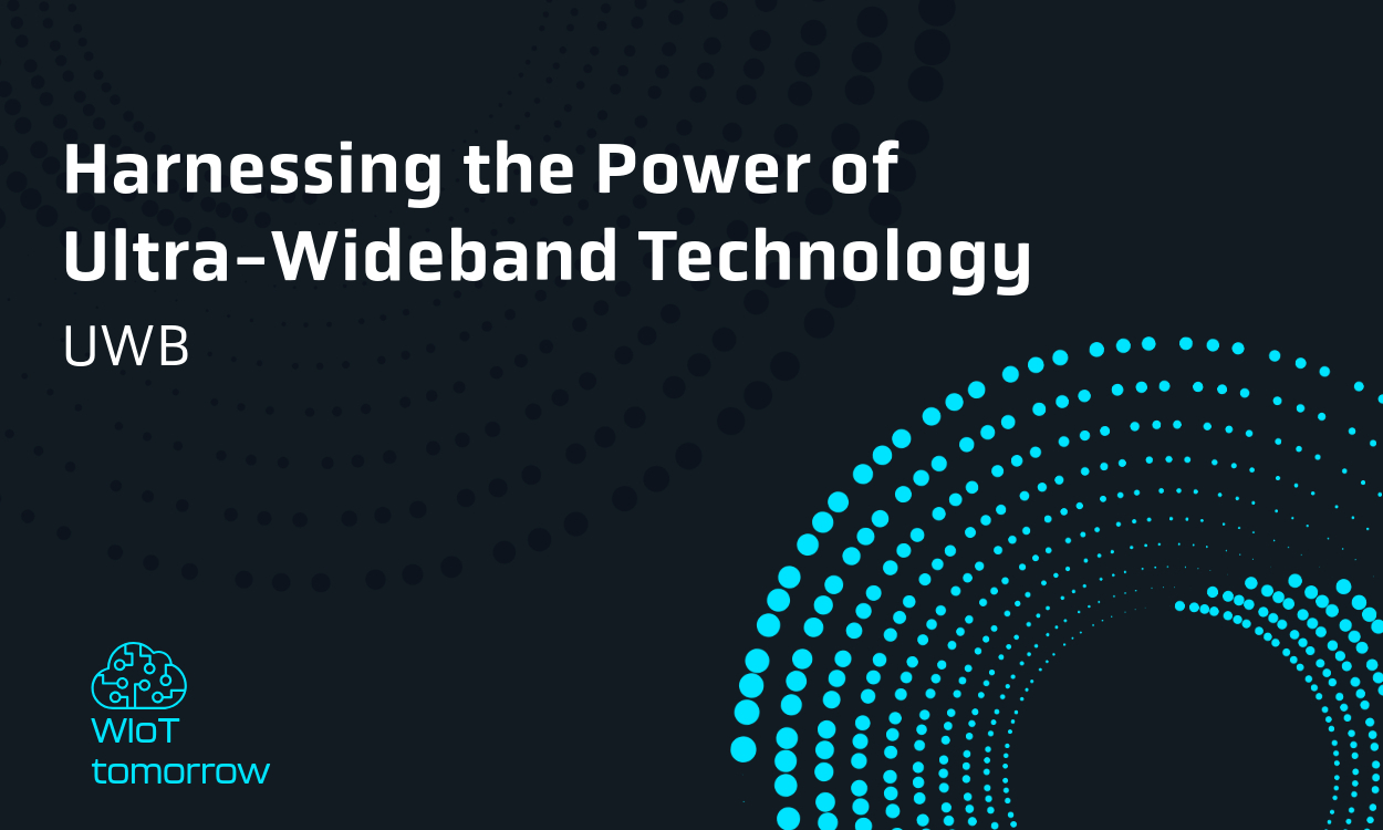 Harnessing the Power of Ultra-Wideband (UWB) Technology