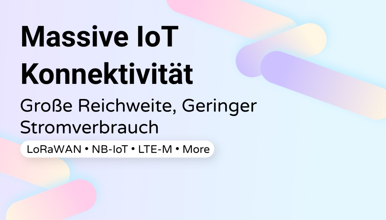 Massive IoT Connectivity mit LPWAN-Technologien