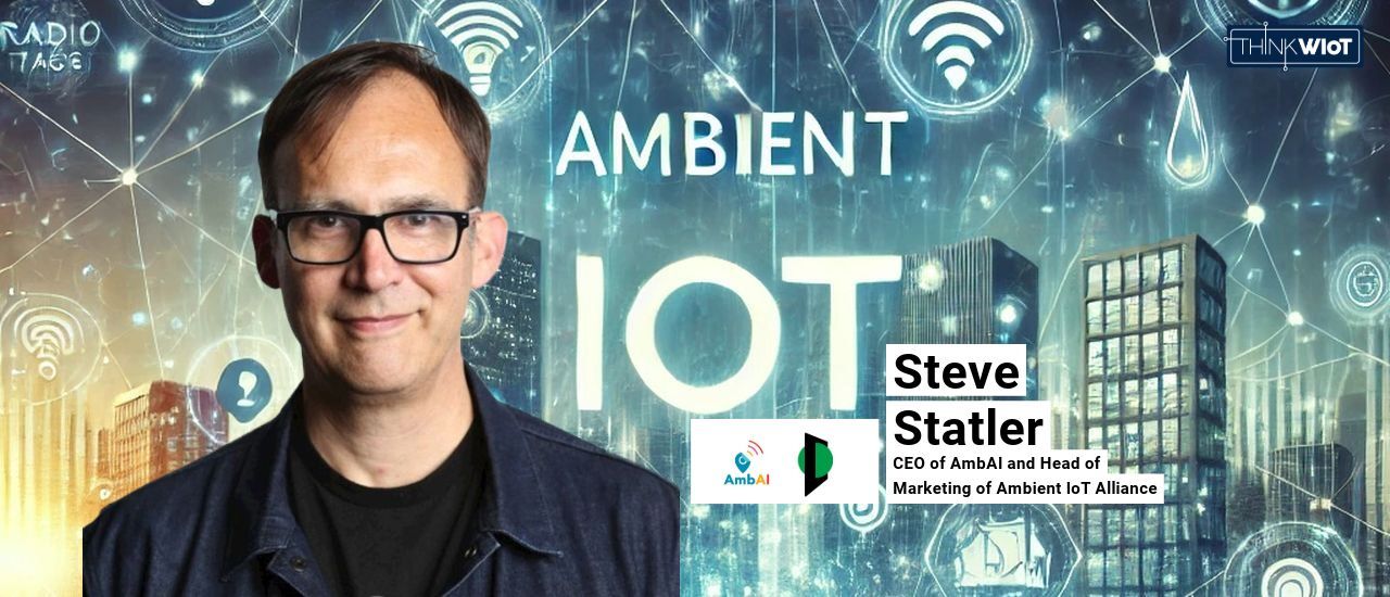 Ambient IoT & AI: Steve Statler on the Future of Smart Data